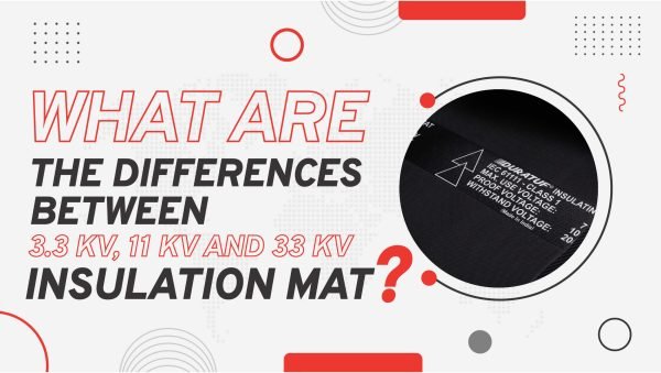 Key Differences Between 3.3 kV, 11 kV and 33 kV Insulation Mats